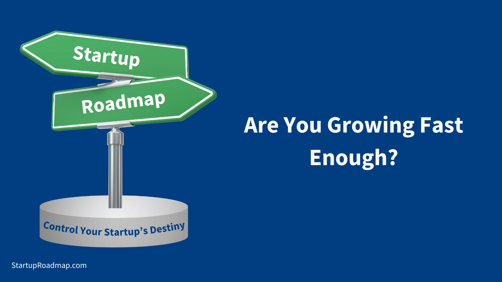 Are You Growing Fast Enough?